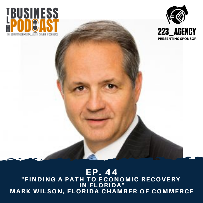 Ep. 44 – “Finding a Path to Economic Recovery in Florida” Mark Wilson ...