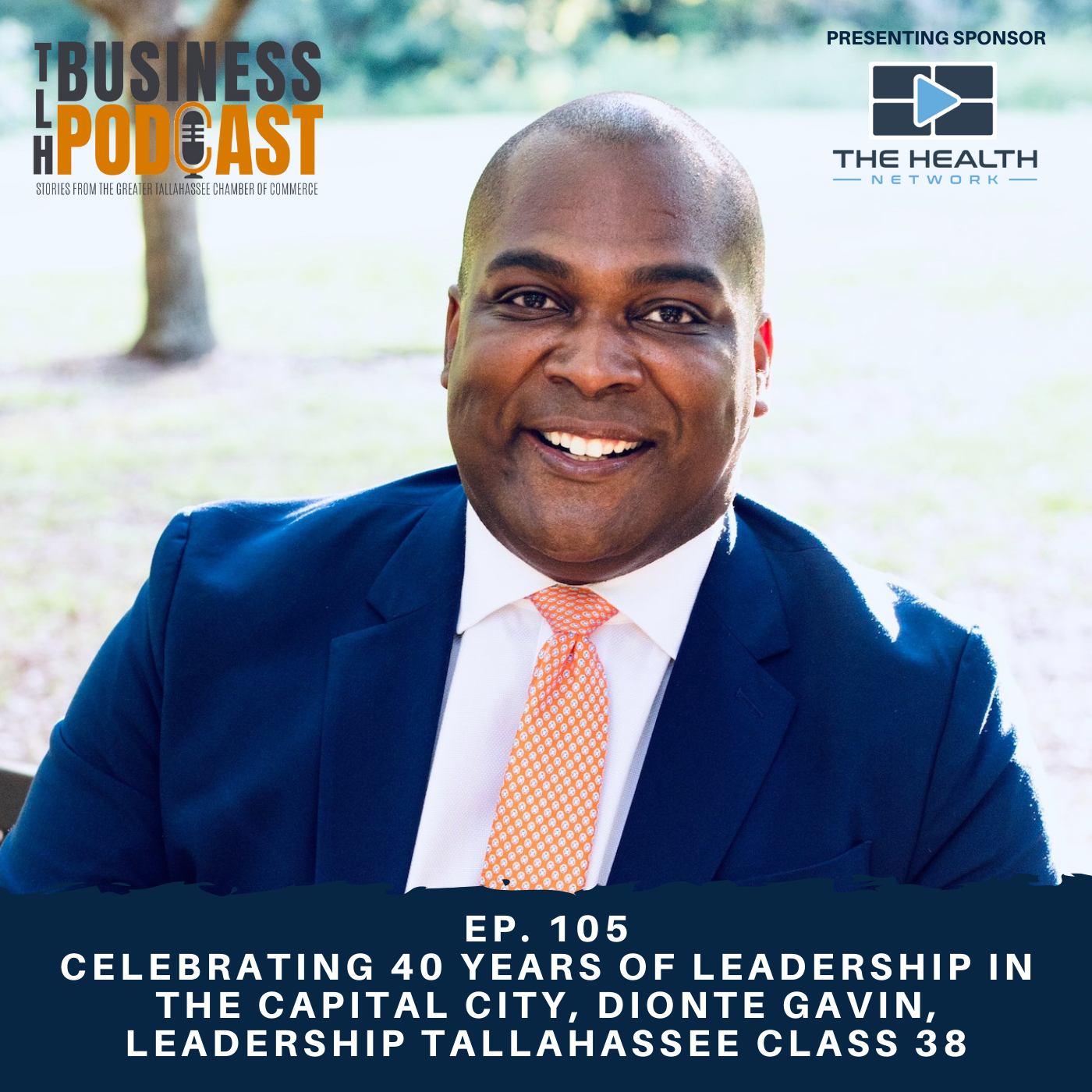 Ep. 105 Celebrating 40 Years of Leadership in the Capital City, Dionte Gavin, Leadership ...