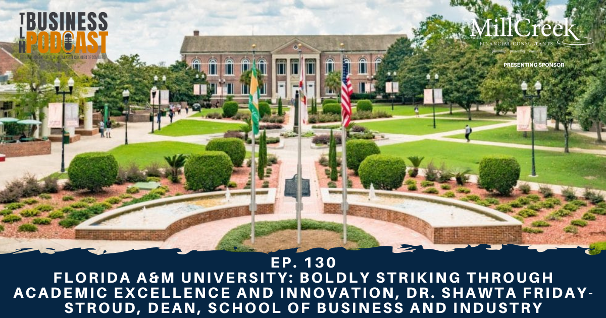 Ep. 130 – Florida A&M University ‘Boldly Striking’ Through Academic ...