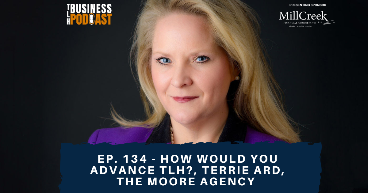 Ep. 134 – How Would YOU Advance TLH? - Greater Tallahassee Chamber of Commerce